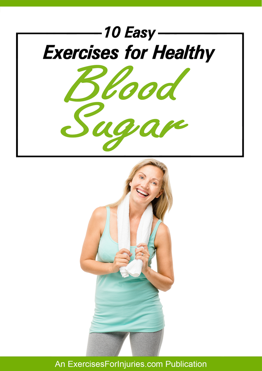 10 Easy Exercises for Healthy Blood Sugar (EFISP) – Exercises For Injuries